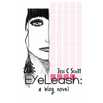 【】Eyeleash: A Blog Novel