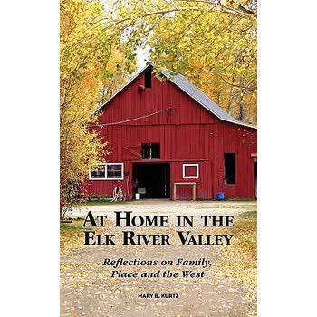 【】At Home in the Elk River Valley: