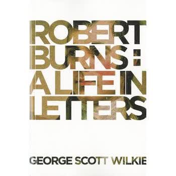 【】Robert Burns: A Life in Letters