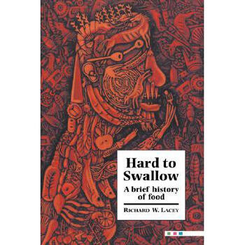Hard to Swallow: A Brief History of Food