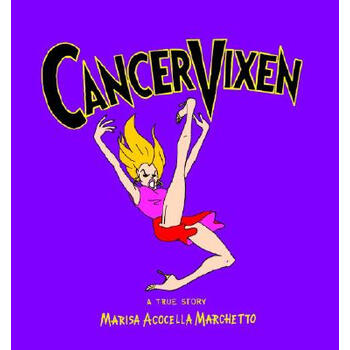【】Cancer Vixen: A True Story