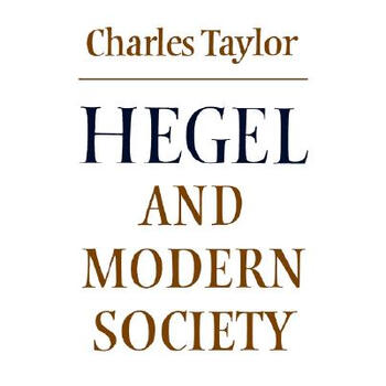 【】Hegel and Modern Society