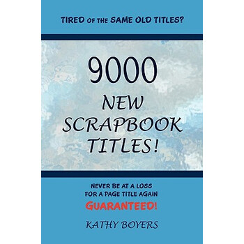 【】9000 New Scrapbook Titles