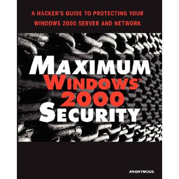 【】Maximum Windows 2000 Security