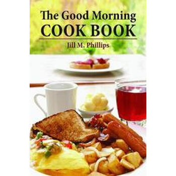 【】The Good Morning Cookbook