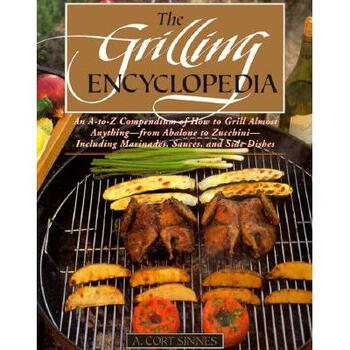 Grilling Encyclopedia: An A-To-Z Compendium ...