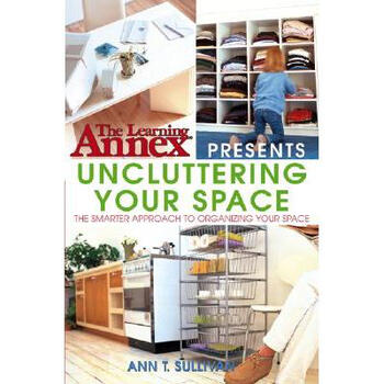 The Learning Annex Presents Uncluttering You...