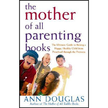 The Mother of All Parenting Books: The Ultim...