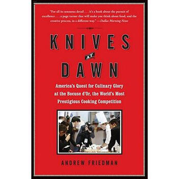 Knives at Dawn: America's Quest for Culinary...