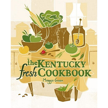 【】The Kentucky Fresh Cookbook