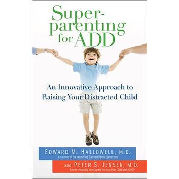 【】Superparenting for ADD: An Innovative