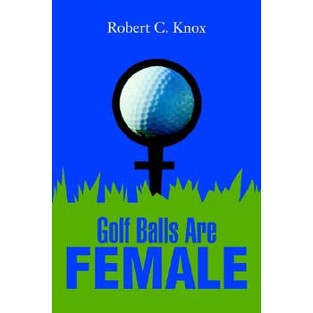 【】Golf Balls Are Female