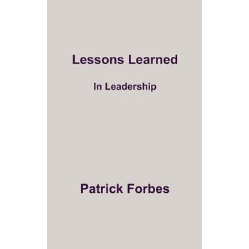 【】Lessons Learned: In Leadership