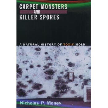 Carpet Monsters and Killer Spores: A Natural...