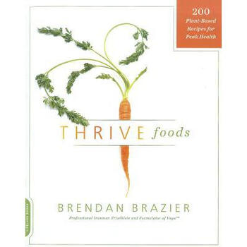 Thrive Foods: 200 Plant-Based Recipes for Pe...