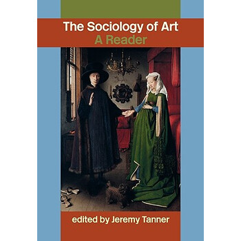 【】Sociology of Art: A Reader