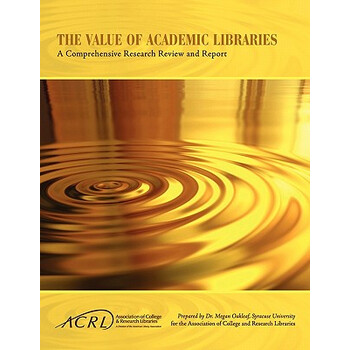 【】Value of Academic Libraries: A