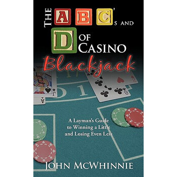 【】The A B C's and D of Casino Blackjack: A