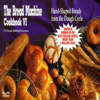 【】The Bread Machine Cookbook VI: