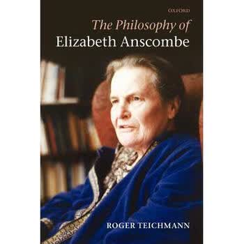 The Philosophy of Elizabeth Anscombe