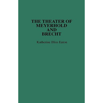 【】Theatre of Meyerhold and Brecht