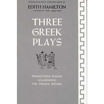 【】Three Greek Plays: Prometheus Bound,
