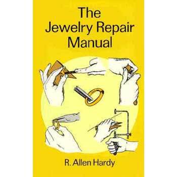 【】The Jewelry Repair Manual