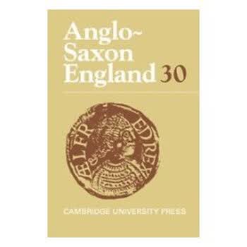 【】Anglo-Saxon England: Volume 30
