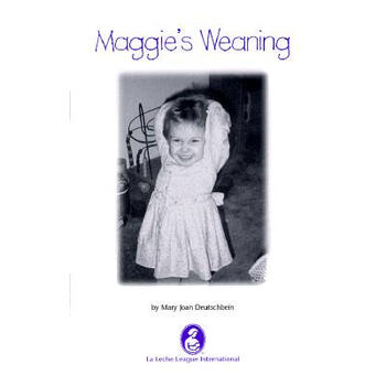 【】Maggie's Weaning