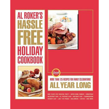 【】Al Roker's Hassle-Free Holiday Cookbook: