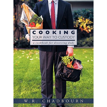 【】Cooking Your Way to Custody: A Cookbook