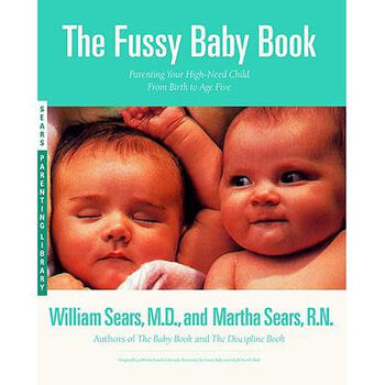 The Fussy Baby Book: Parenting Your High-Nee...