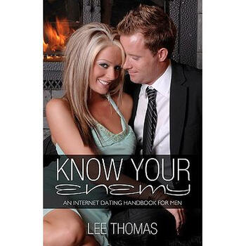 Know Your Enemy: An Internet Dating Handbook...