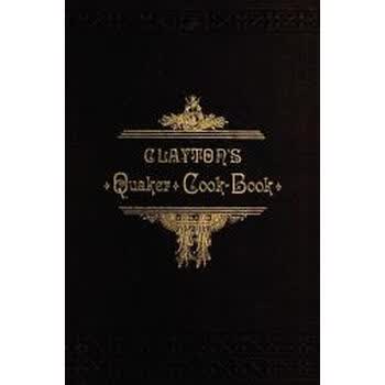 【】Clayton's Quaker Cook-Book