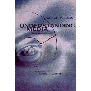 【】Understanding Media: The Extensions of