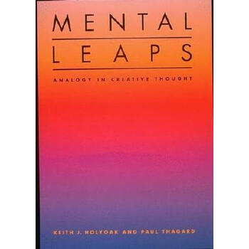 【】Mental Leaps: Analogy in Creative