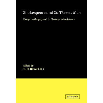 【】Shakespeare and Sir Thomas More: Essays