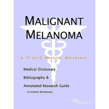 【】Malignant Melanoma - A Medical