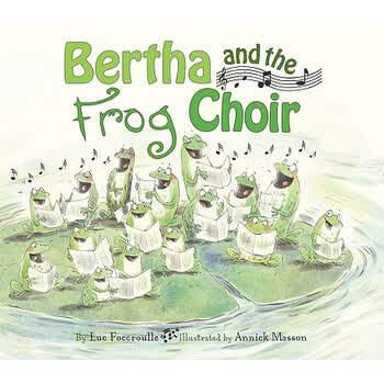 【】Bertha and the Frog Choir