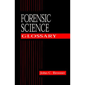 【】Forensic Science Glossary