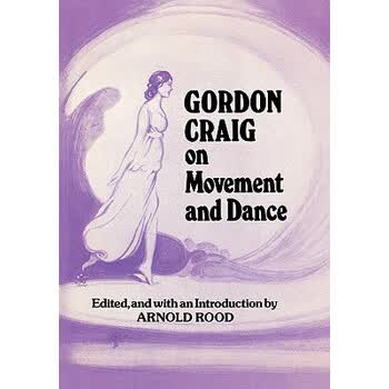 【】Gordon Craig on Movement and