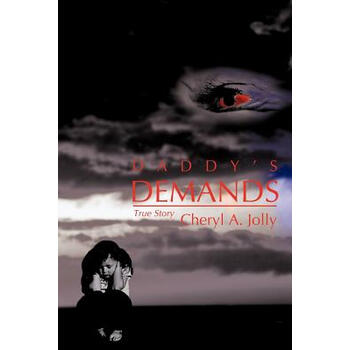 【】Daddy's Demands: A True Story