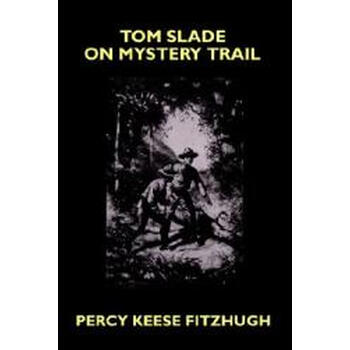 【】Tom Slade on Mystery Trail