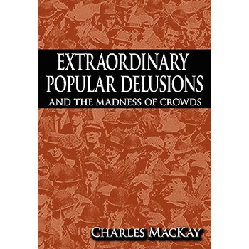 【】Extraordinary Popular Delusions and the
