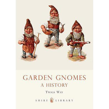 Garden Gnomes: A History