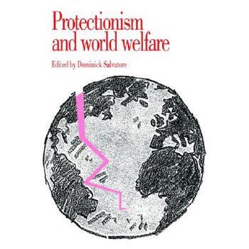 【】Protectionism and World Welfare