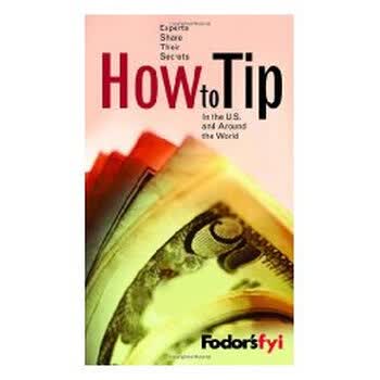 【】Fodor's Fyi: How to Tip, 1s