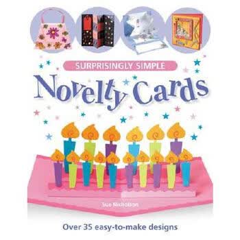 Surprisingly Simple Novelty Cards: Over 30 E...