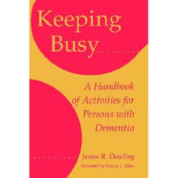 Keeping Busy: A Handbook of Activities for P...