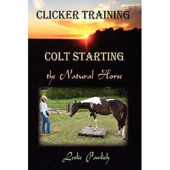 Clicker Training: Colt Starting the Natural ...